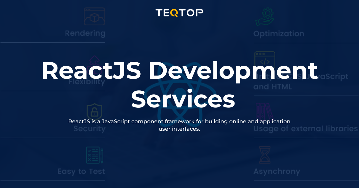 Highly Scalable ReactJS App Development Services | TEQTOP
